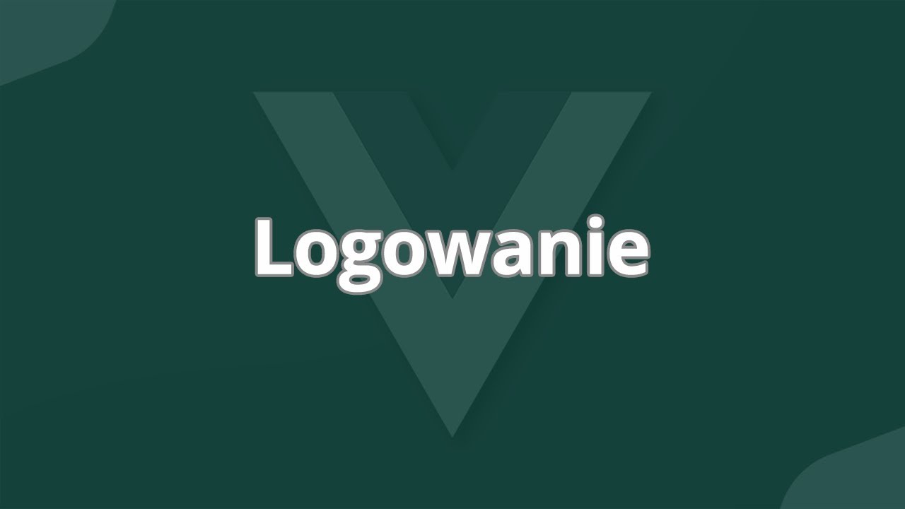 Kurs Vue.js - zaawansowany | Logowanie | strefakursow.pl - YouTube