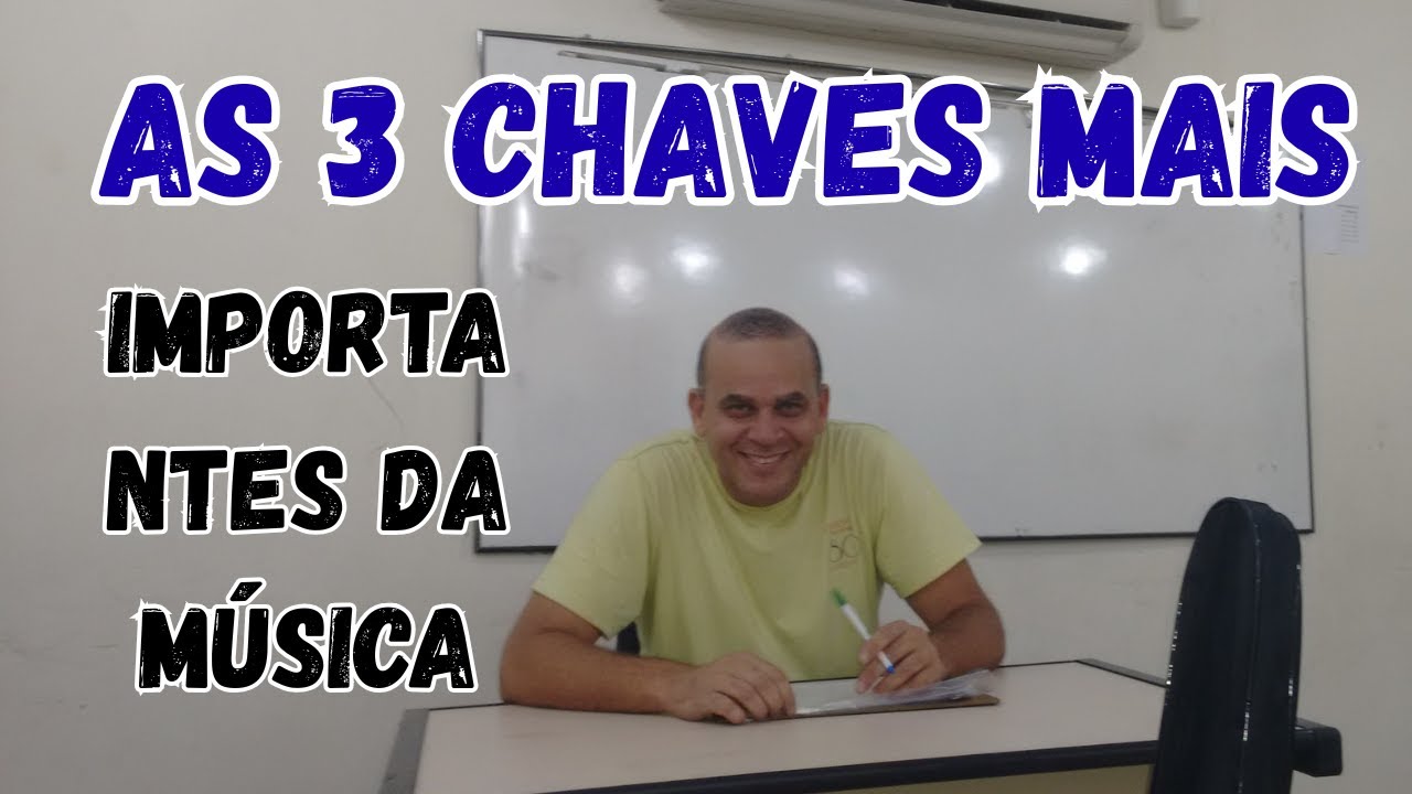 As 3 Chaves Mais Importantes da Música #03 - YouTube