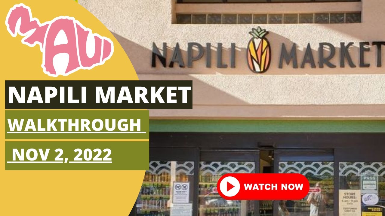 Napili Market POV Walkthrough Nov 2, 2022 - YouTube