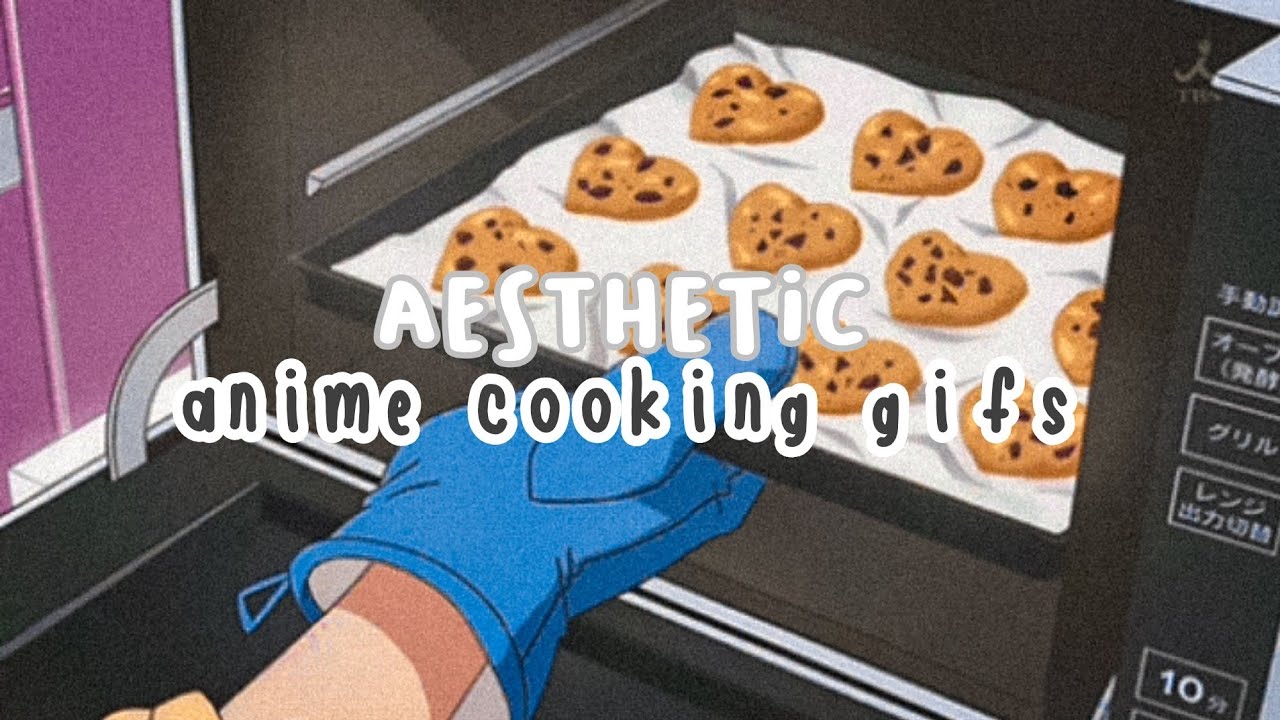 aesthetic anime cooking gif🧺 - YouTube