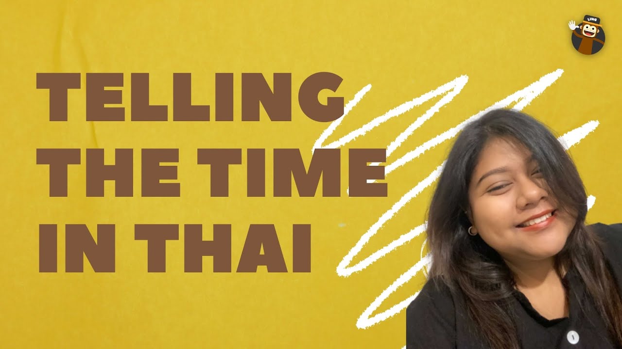 Lesson 17: Telling Time in Thai - YouTube