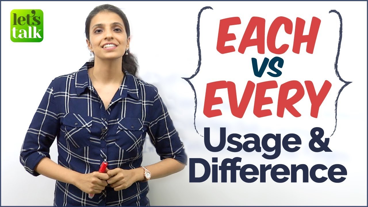 Each Vs Every Usage Difference English Grammar Lesson Improve each-vs-every-usage-difference-english-grammar-lesson-improve