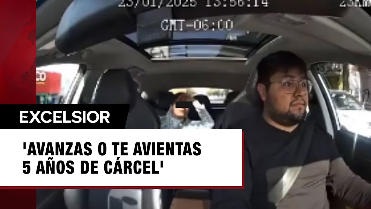 Mujer amenaza a conductor de aplicación; 'Avanzas o te avientas 5 años ...