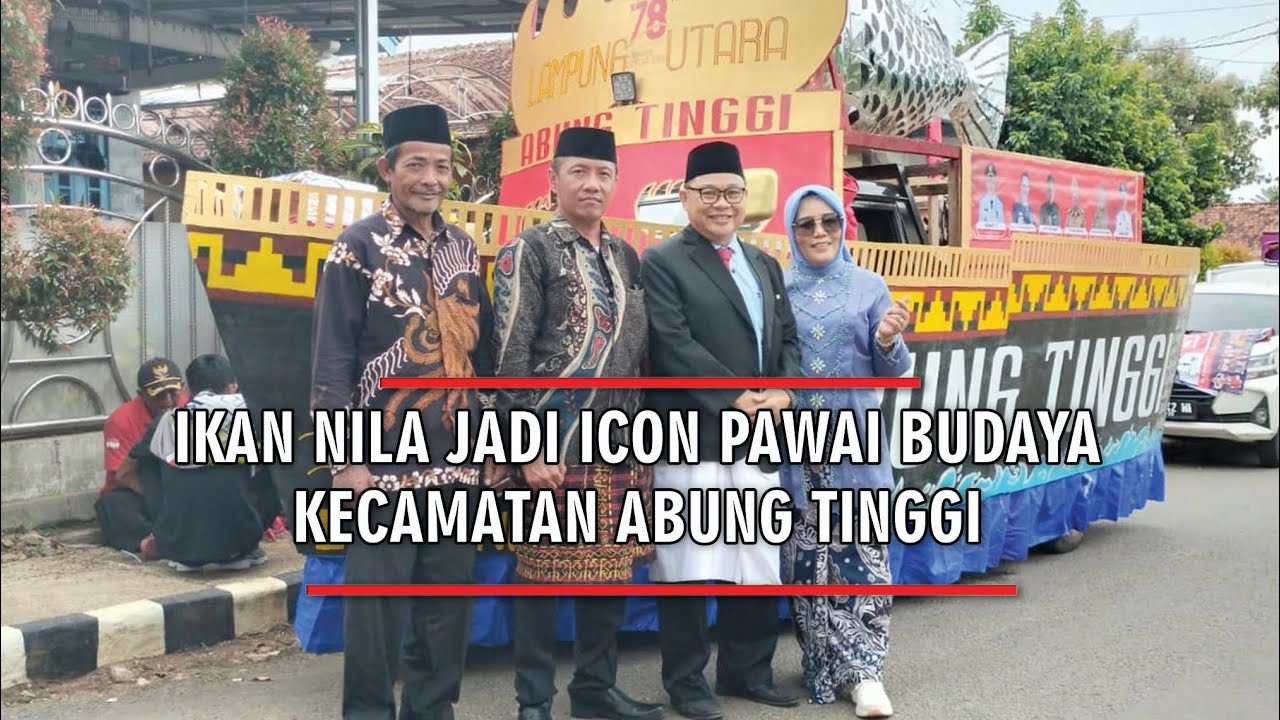 Ikan Nila Jadi Icon Pawai Budaya Kecamatan Abung Tinggi - YouTube
