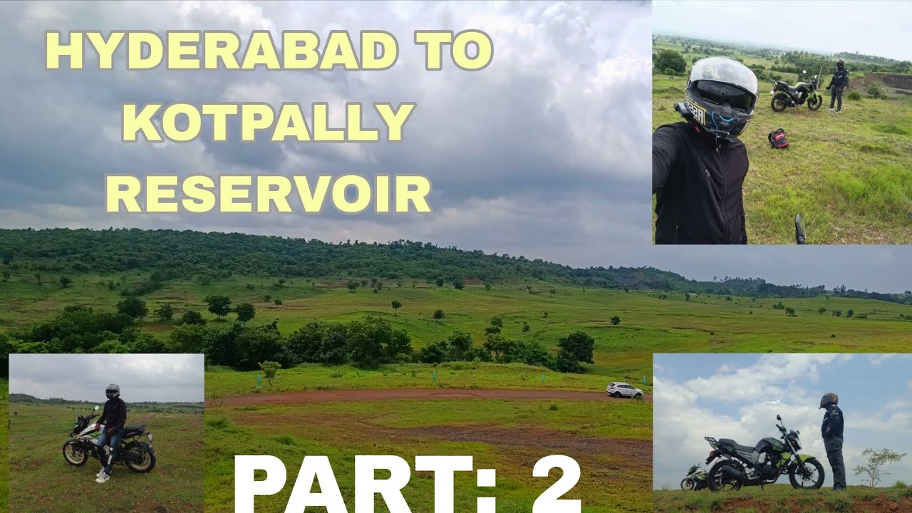 HYDERABAD TO KOTPALLY RESERVOIR // VIKARABAD WEEKEND RIDE PART 2 - YouTube