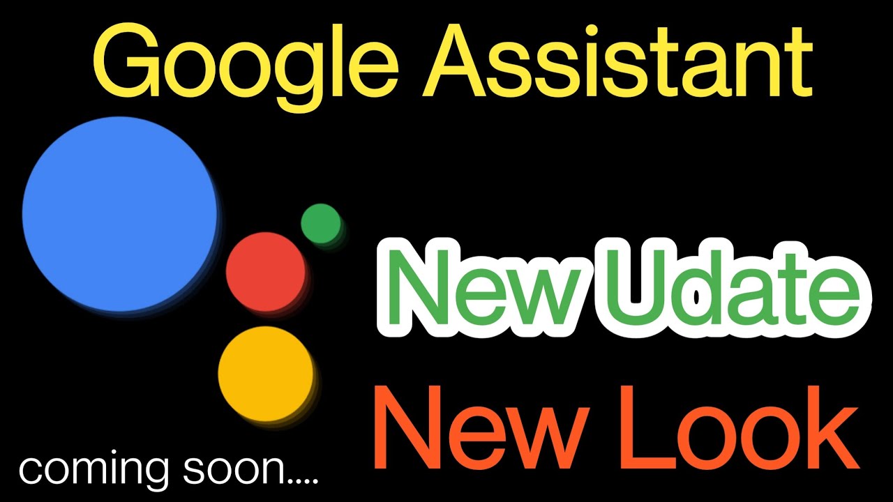 Google Assistant New Update | Google Assistant new Look | New Colorful ...
