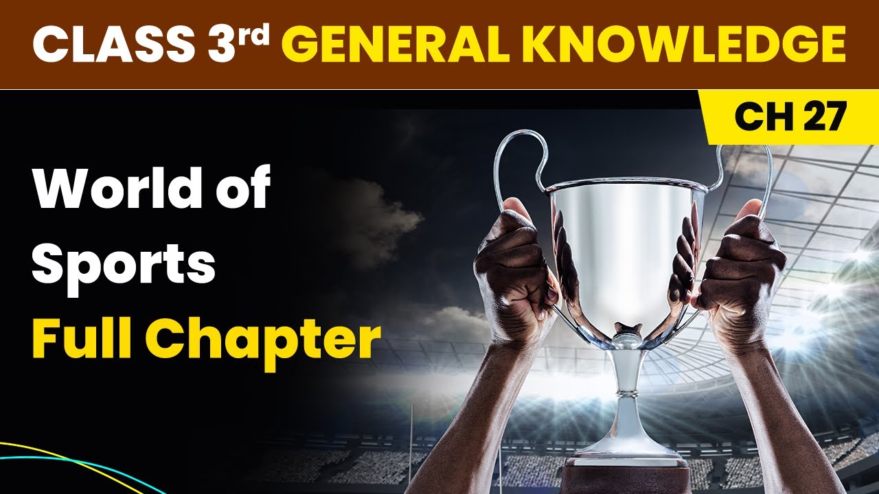 World of Sports - Full Chapter Explanation and Exercise | Class 3 ...