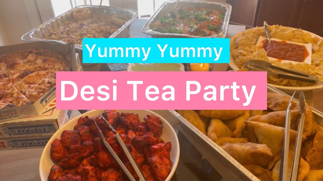 Yummy Yummy || Desi Tea Party || Ladies Party - YouTube