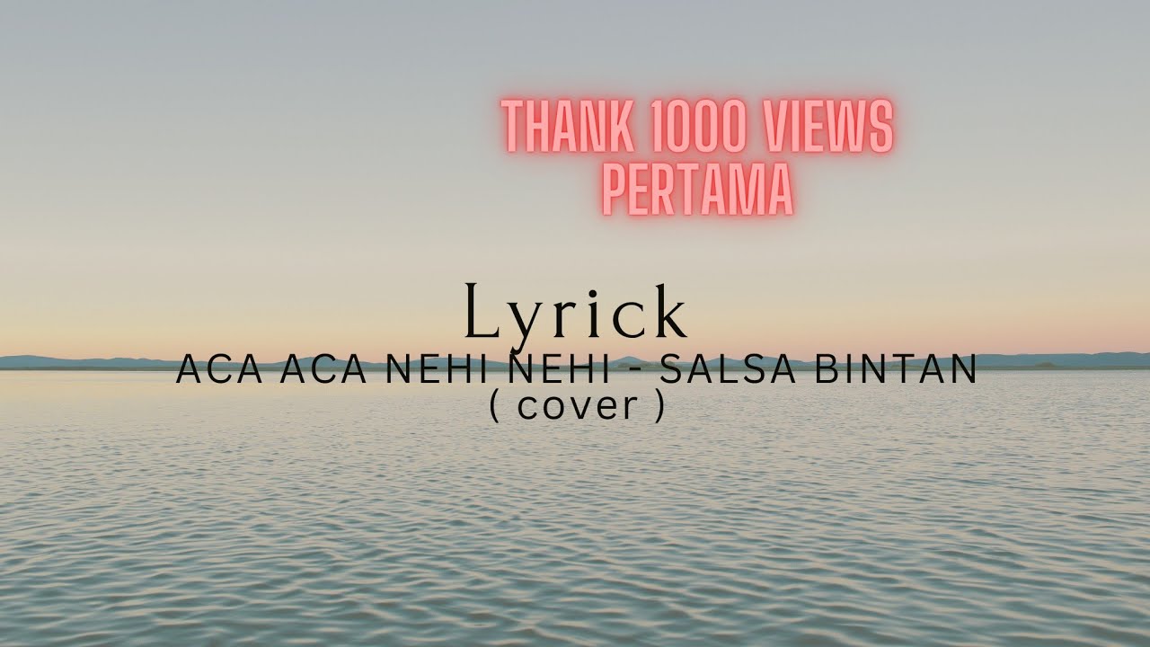 Lyrik | ACA ACA NEHI NEHI - SALSA BINTAN ( cover ) - YouTube