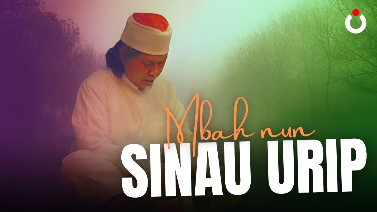 SINAU URIP - MBAH NUN - YouTube