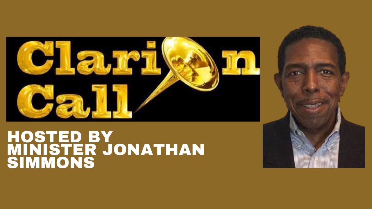 Clarion Call Broadcast w/ Minister Jonathan Simmons - 3/24/21 A word ...