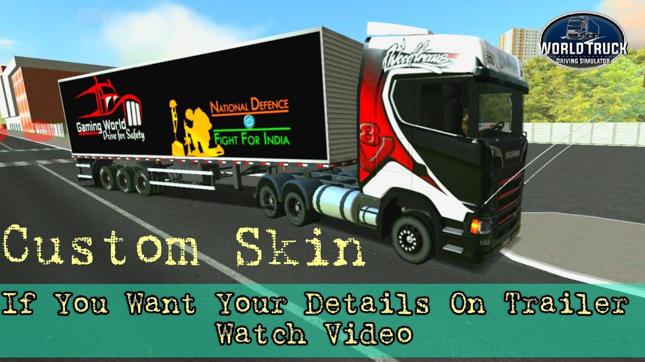 Custom Skin On Truck And Trailer || World Truck Driving Simulator ...