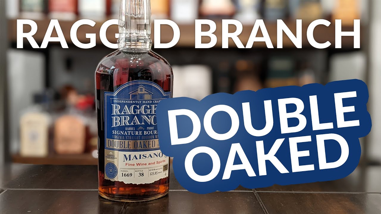 Ragged Branch Double Oaked - YouTube