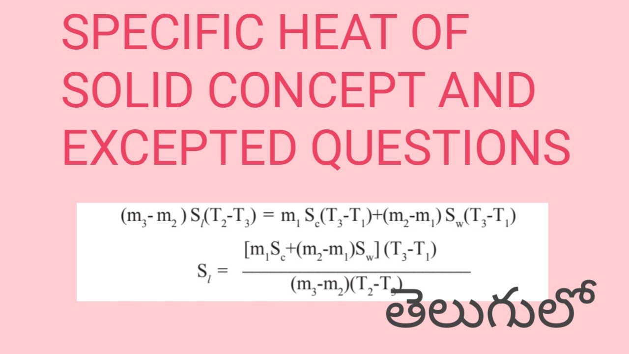 Finding specific heat of solid experimentally తెలుగు and english. some ...
