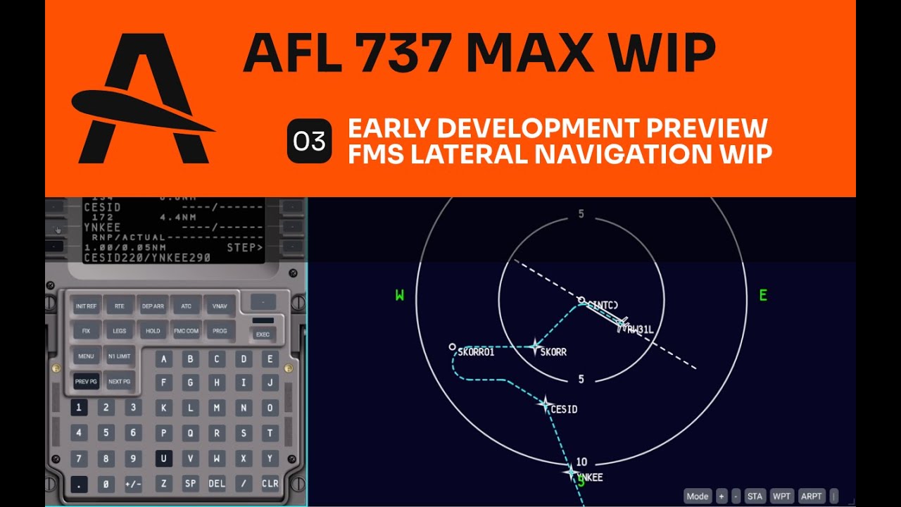AFL 737 MAX - Early Development Preview | FMS Lateral Navigation WIP ...