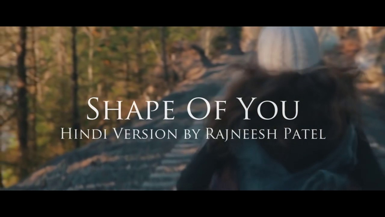 Shape of you in Hindi version - YouTube