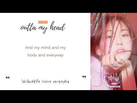 【ซับไทย】Somi (전소미) - Outta My Head (어질어질)