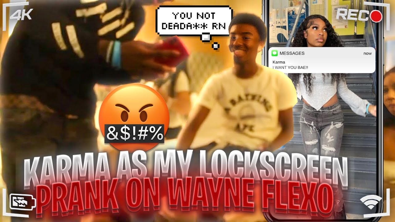 "Karma As My LockScreen" PRANK On @wayneflexo 😭😸 **GOT EXTREMELY HEATED**🤬👊🏽 - YouTube