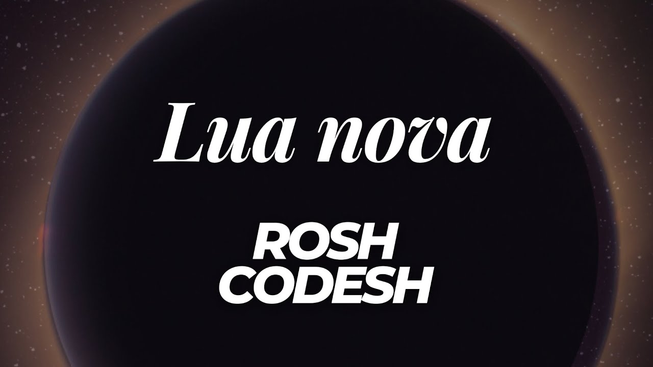 ROSH CODESH / LUA NOVA / PRIMÍCIAS - YouTube