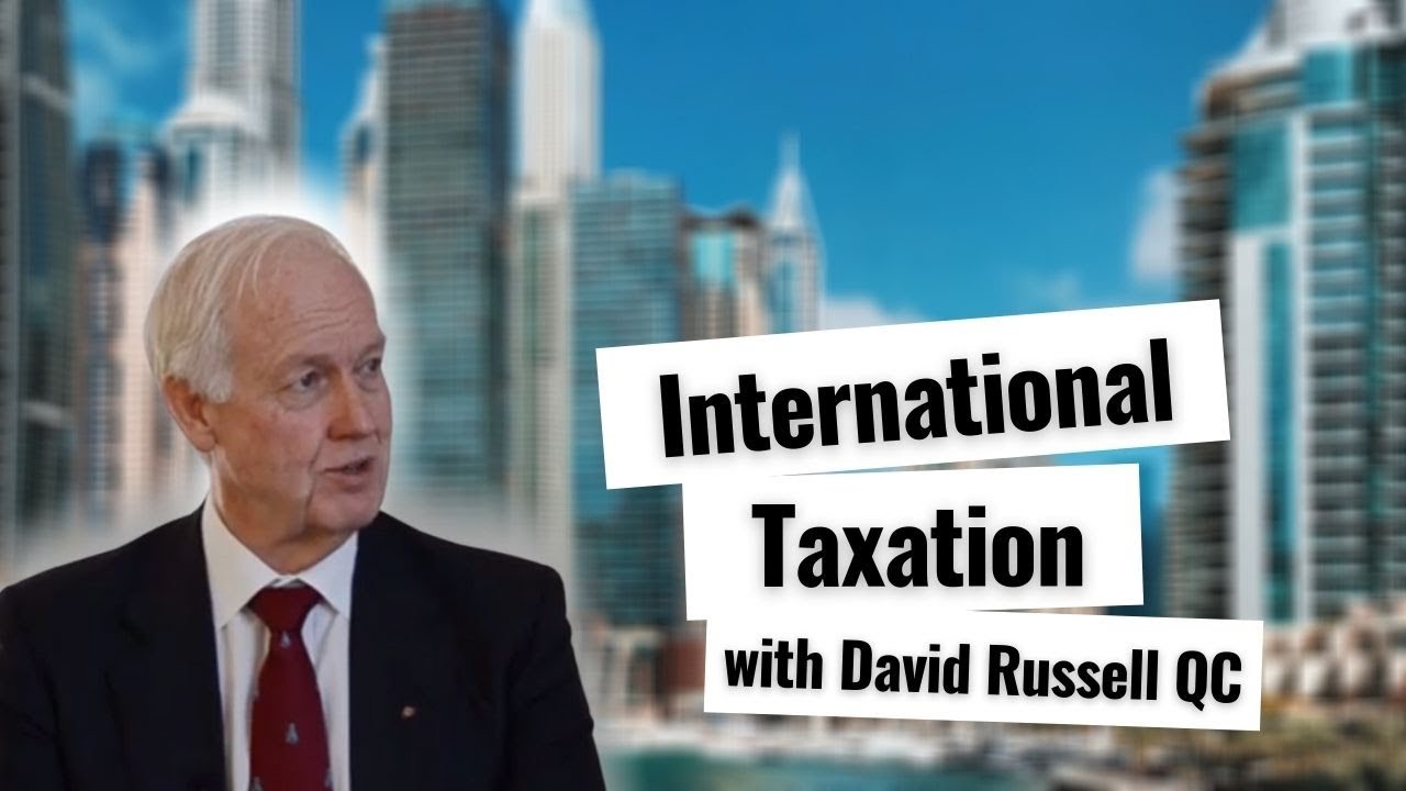 International taxation with David Russell QC - YouTube