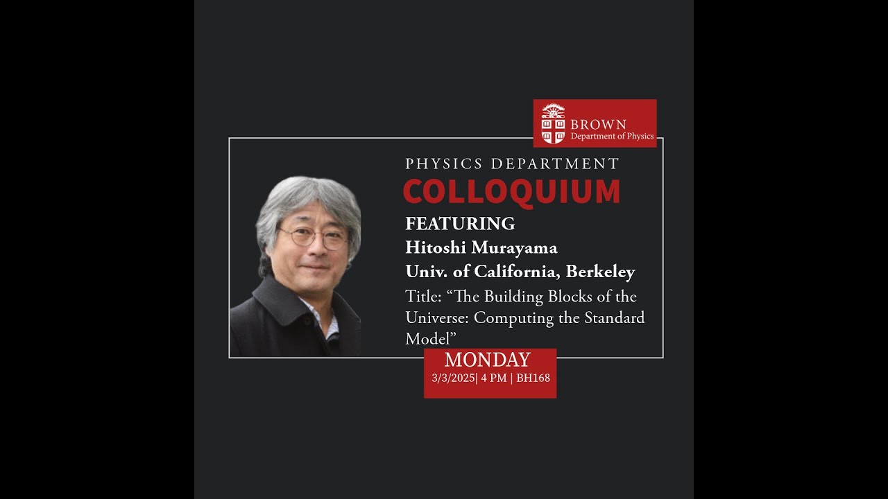 Physics Colloquium Featuring Hitoshi Murayama, University of California ...