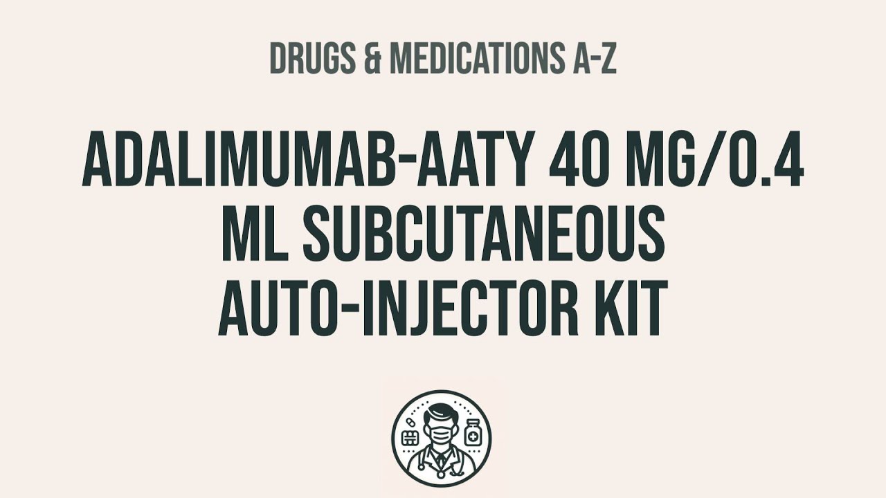 How to use Adalimumab-Aaty 40 Mg/0.4 Ml Subcutaneous Auto-Injector Kit ...