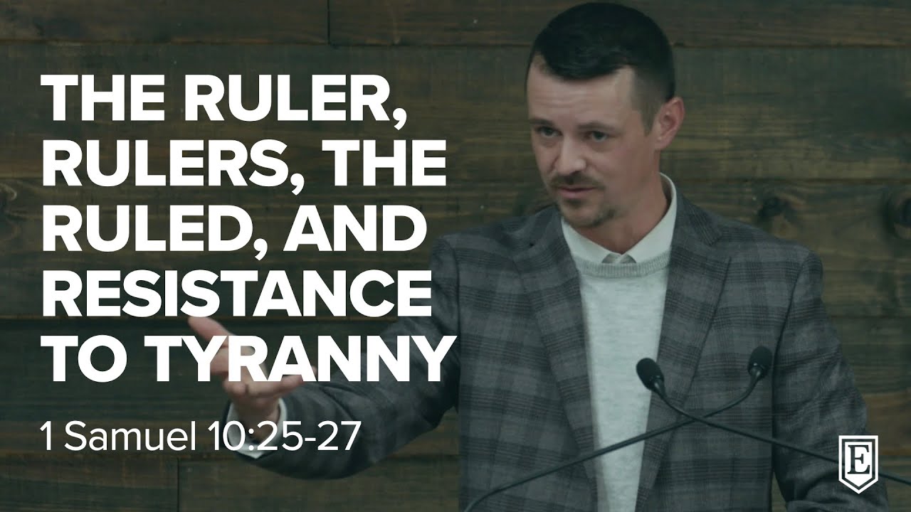 THE RULER, RULERS, THE RULED, AND RESISTANCE TO TYRANNY: 1 Samuel 10:25 ...