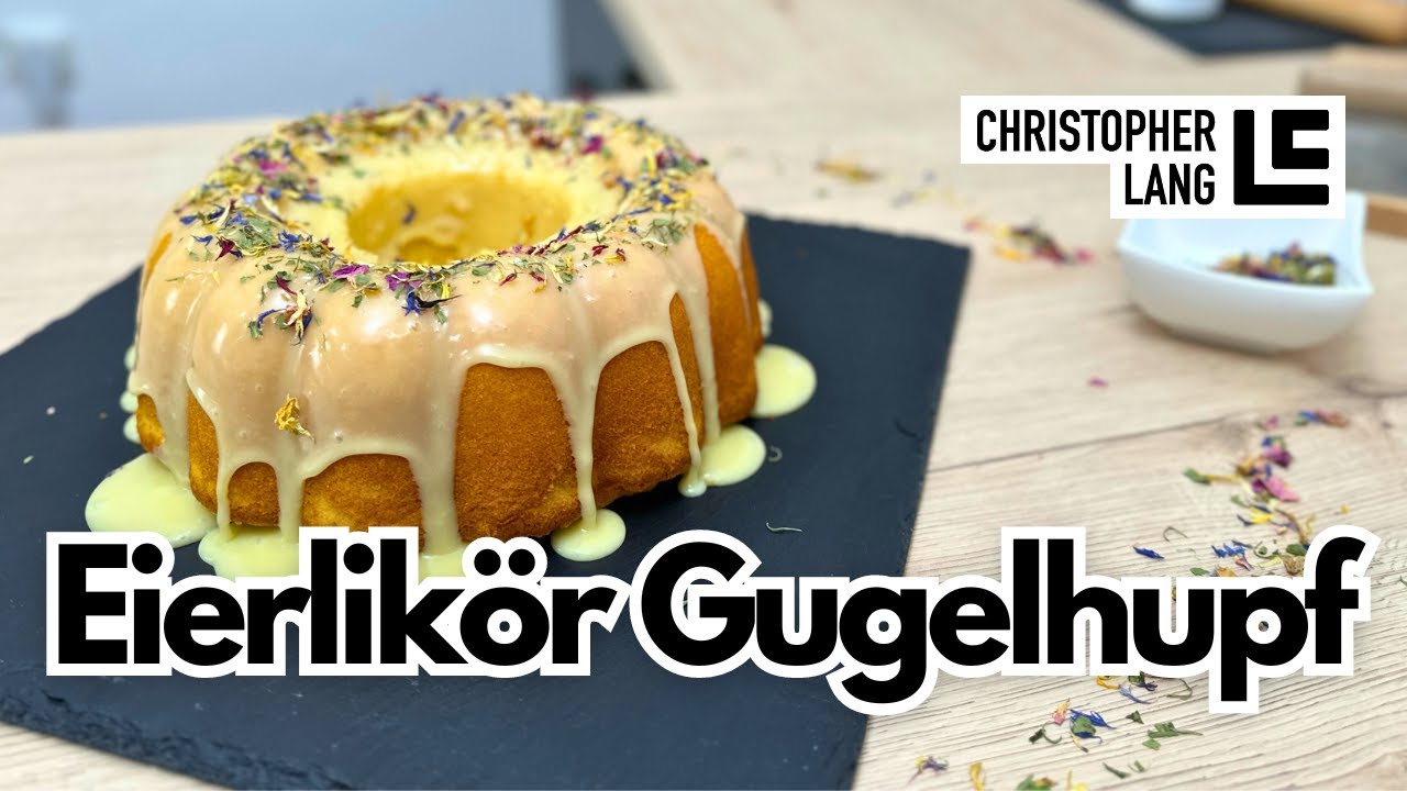 EIERLIKÖR GUGELHUPF mit BUTTER | Einfaches Rezept | weiße Canache ...