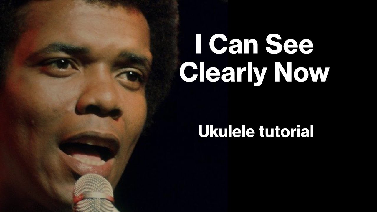 I Can See Clearly Now - Ukulele Tutorial - Beginner Friendly - YouTube