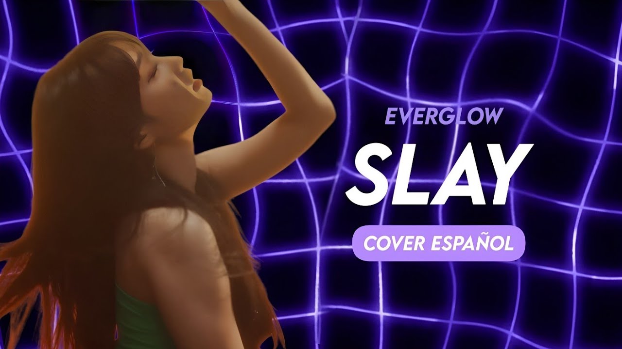 EVERGLOW Slay Cover Español - YouTube