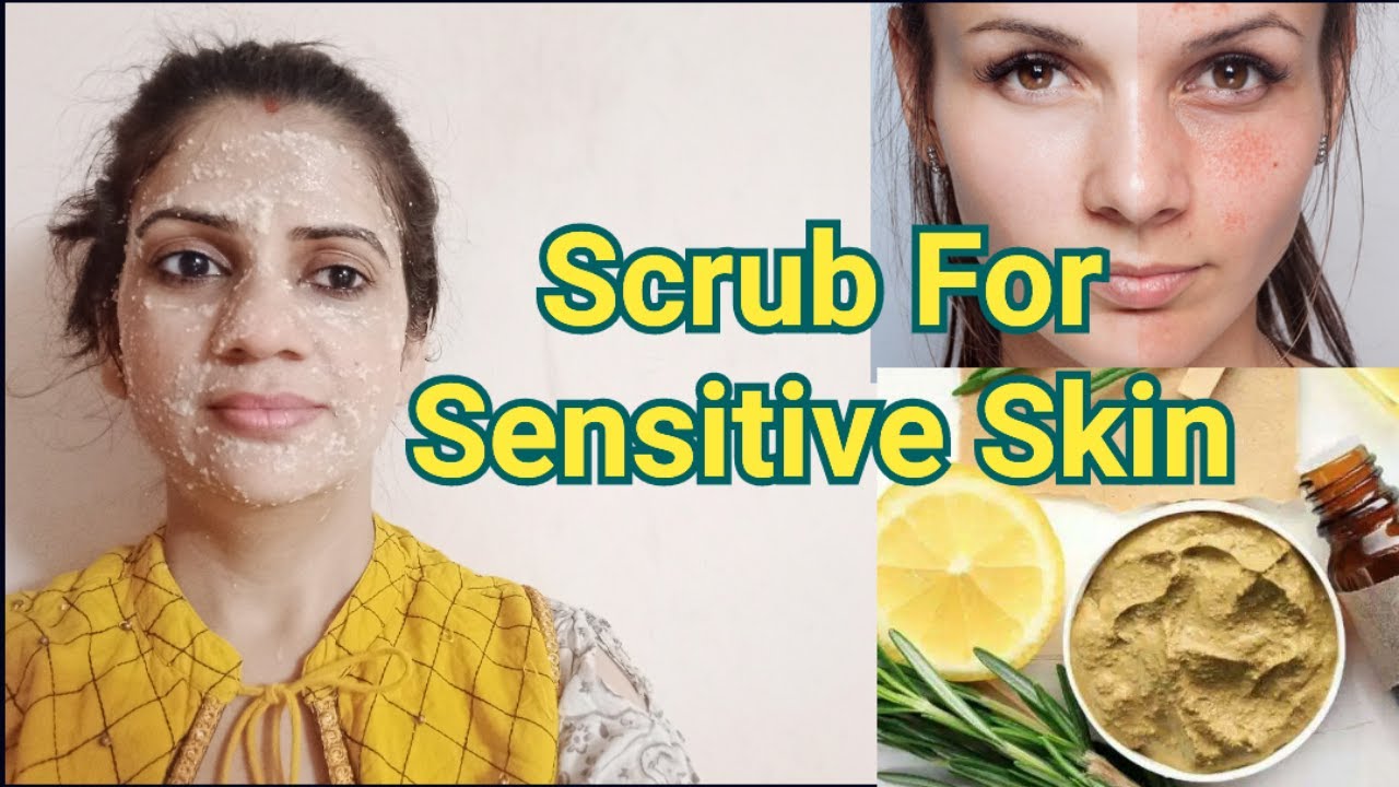 This Sensitive Skin Scrub Will Change Your Skin Forever | Sarita Yadav ...