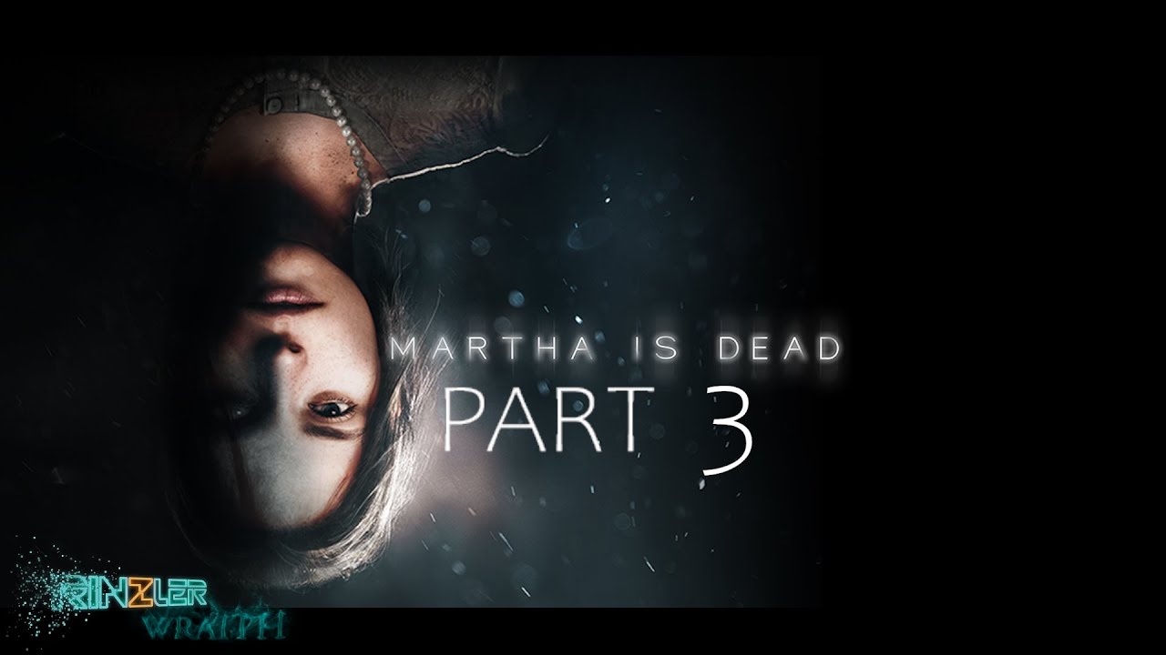 Spirits and spies : Martha is Dead (Part 3) - YouTube