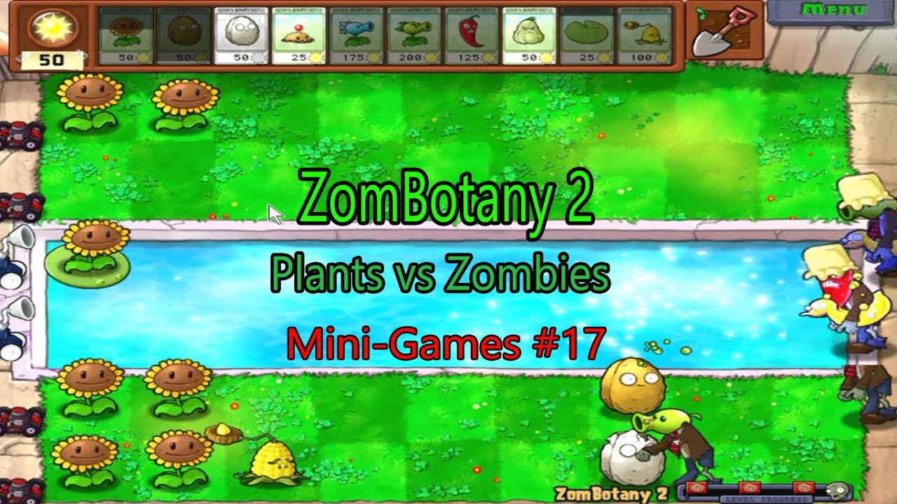 Plants VS Zombies || Mini-games || #17 ZomBotany 2 - YouTube
