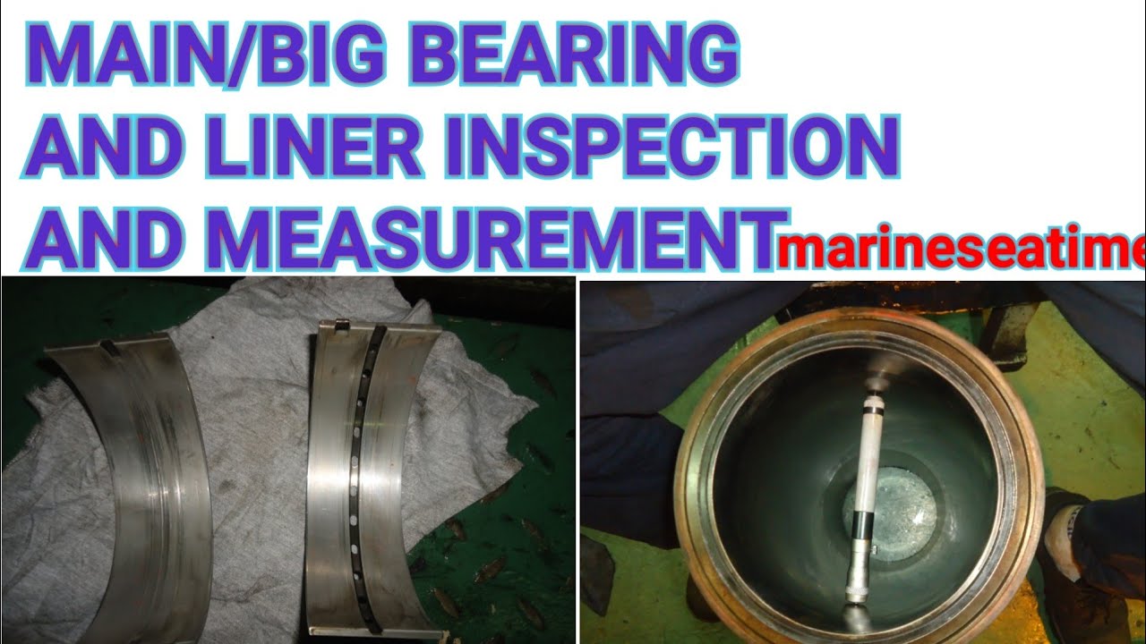 MAINBEARING,BIG END BEARING AND LINER inspection and maintainance on ...