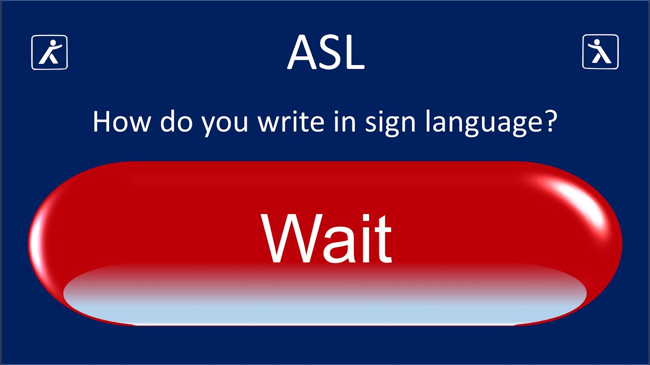 Deaf people ask, how to write in sign language? The word: Wait - YouTube