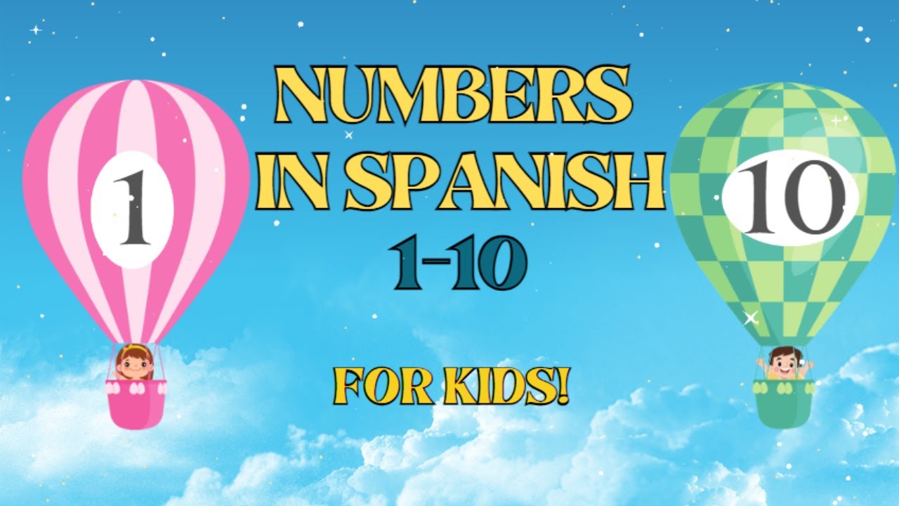 Learn Numbers in Spanish for Kids from 1-10! - YouTube