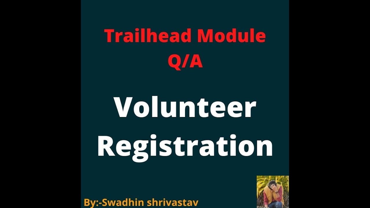 Volunteer Registration #trailhead #swadhinshrivastav - YouTube