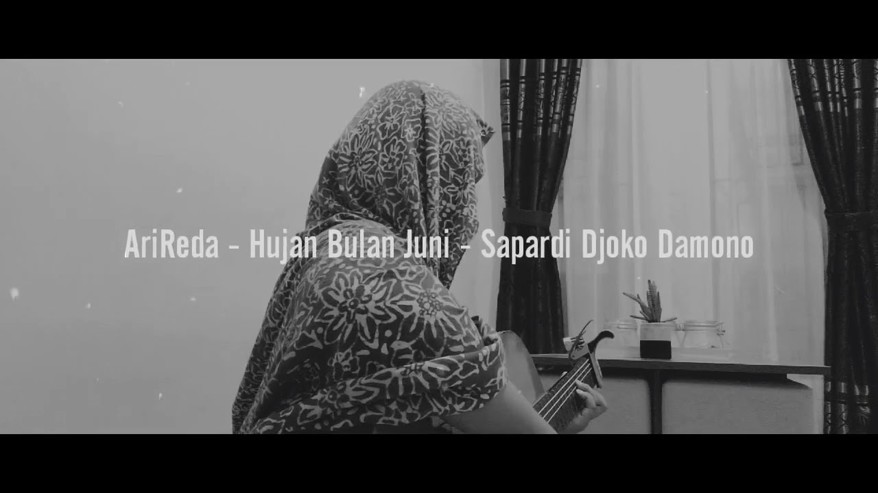 ARI REDA - HUJAN BULAN JUNI - SAPARDI DJOKO DAMONO | MBII YR (COVER ...