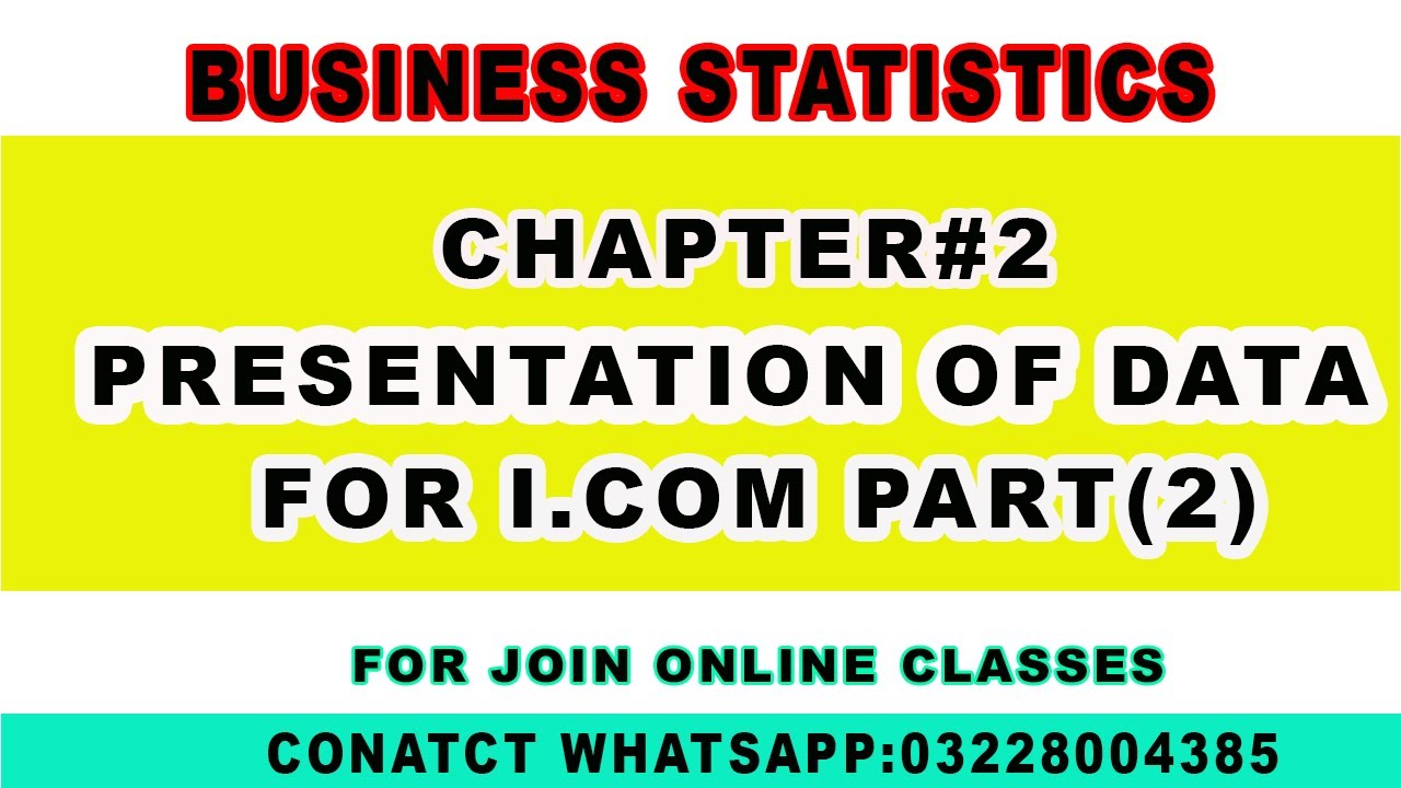 chapter#2 presentation of data OF Business Stat for I.com PART2 Q#3.1 ...