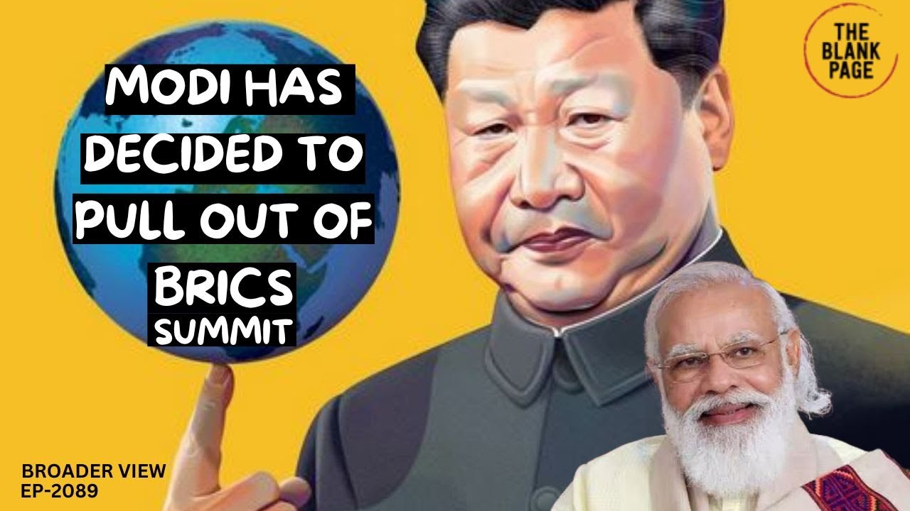 MODI IS NOT GOING TO ATTEND BRICS SUMMIT - INDIA DON'T WANT BRICS ...