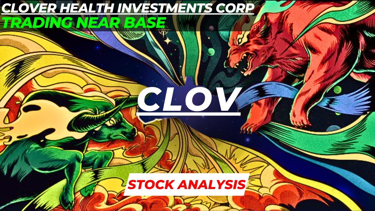 TRADING NEAR BASE | $CLOV STOCK ANALYSIS | CLOVER HEALTH INVESTMENTS ...