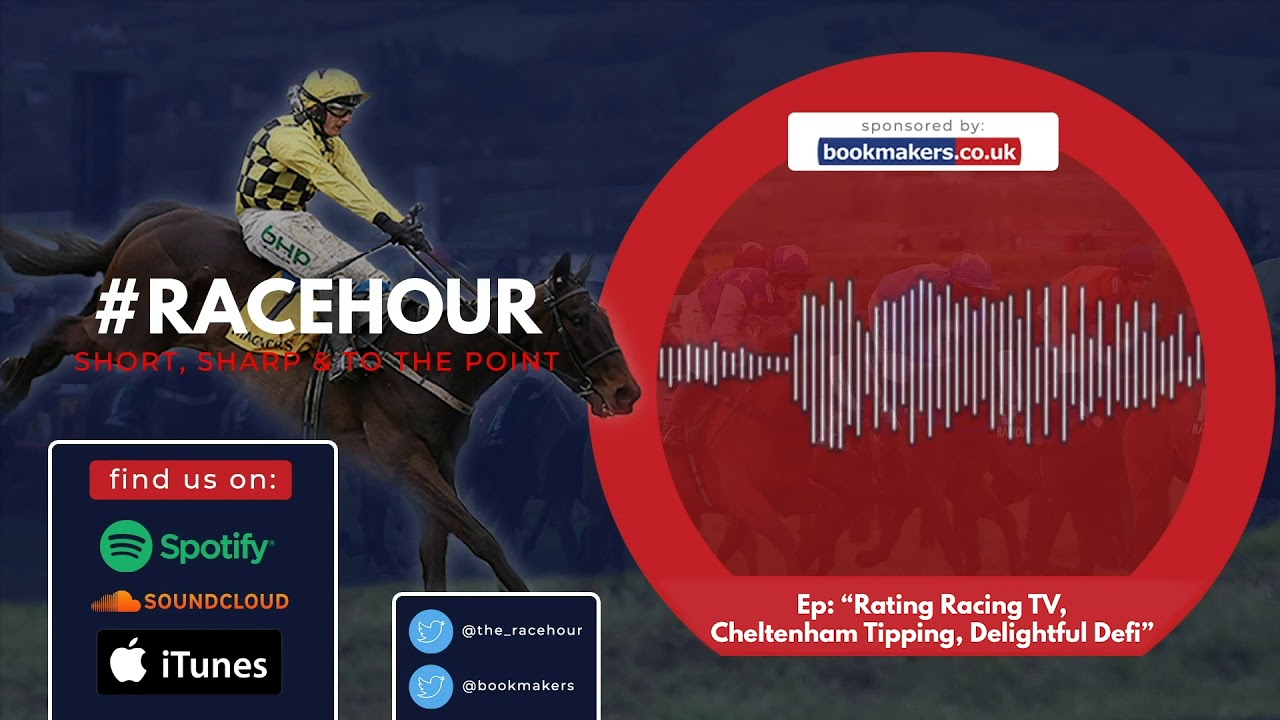 #Racehour Horse Racing Podcast - Rating Racing TV, Cheltenham Tipping ...