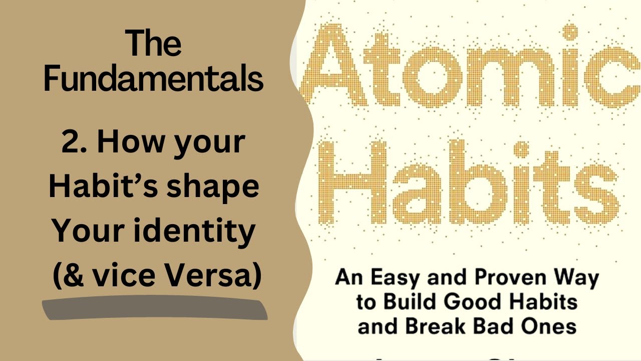 How Your Habits Shape Your Identity (and Vice Versa) - YouTube