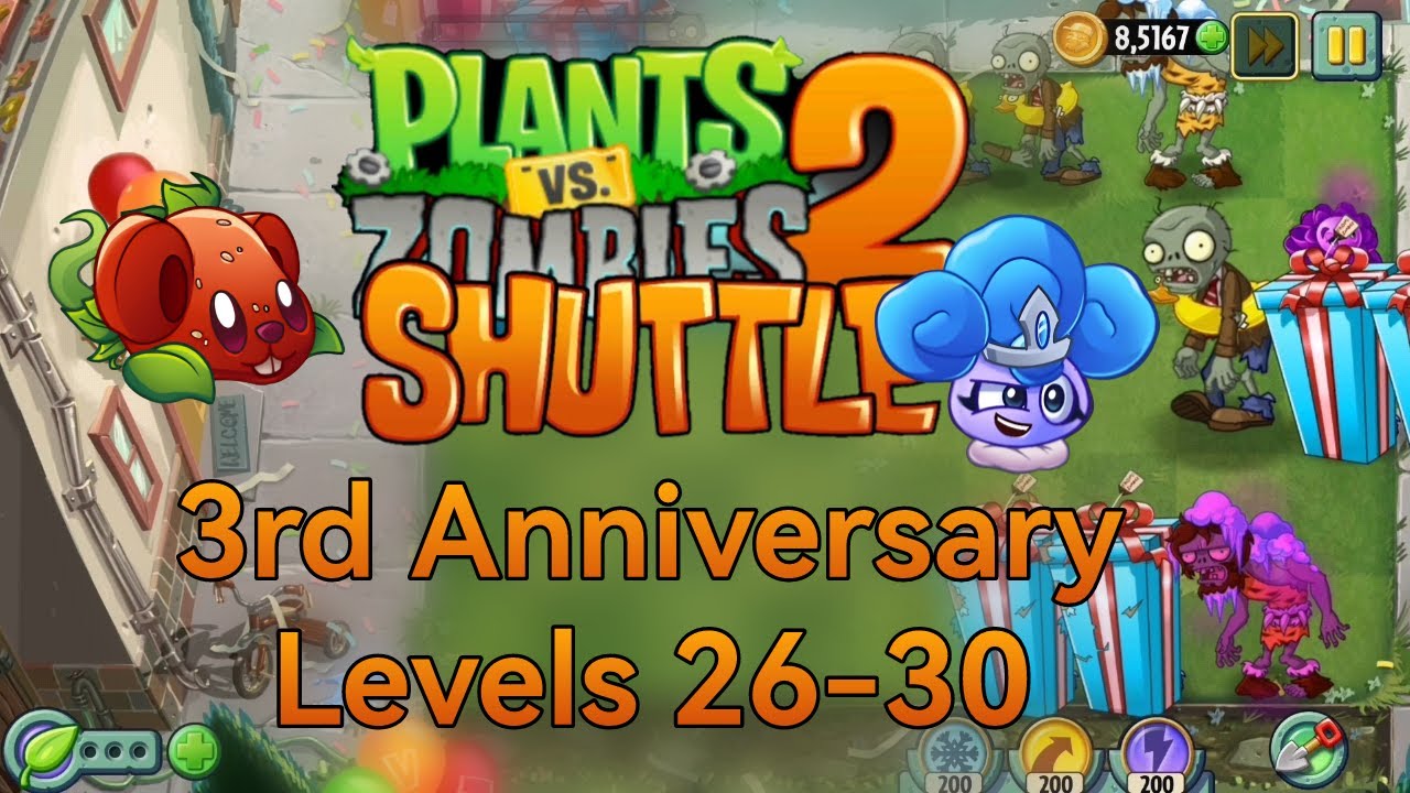 [PvZ 2 Shuttle] 3rd Anniversary - Levels 26-30 - YouTube