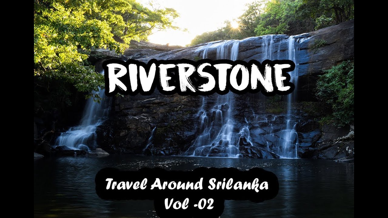 Riverstone Sri Lanka : Waterfall hunting shot on xiaomi yi + smooth q ...