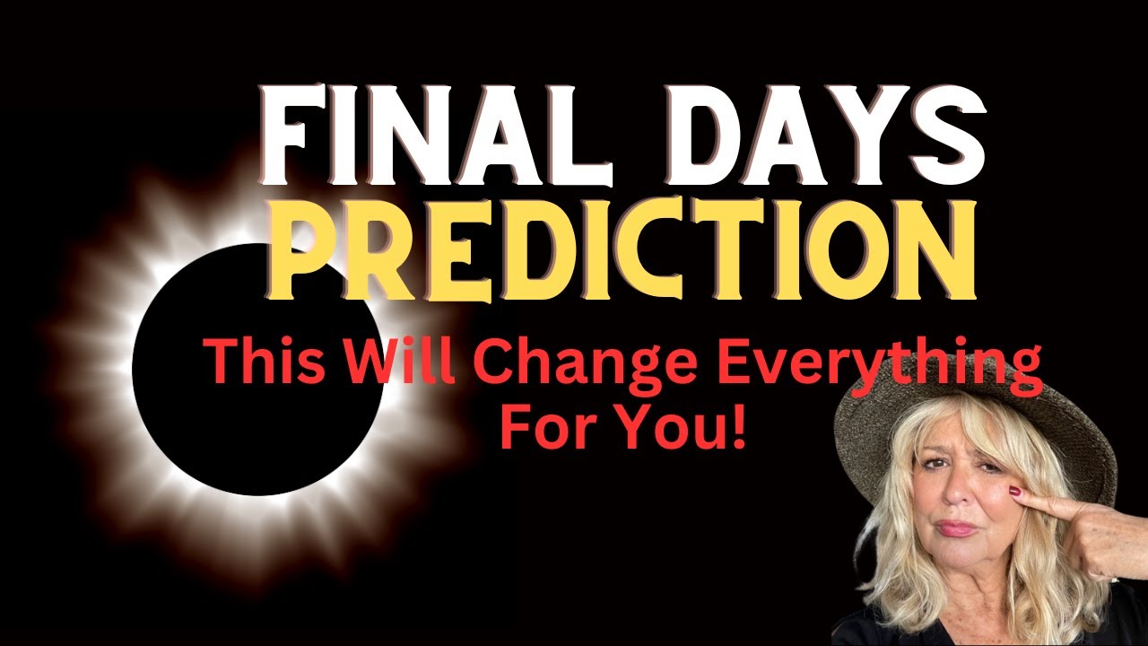 FINAL Days Prediction You MUST Hear - YouTube