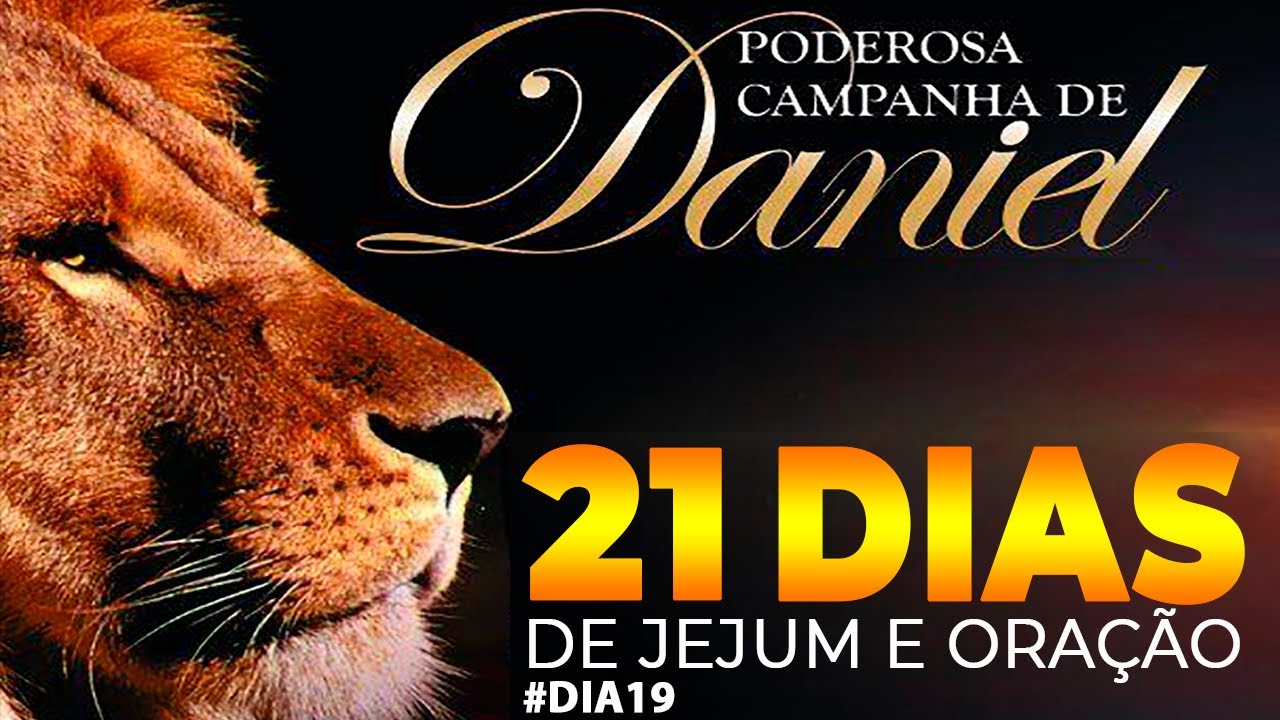 CAMPANHA DE DANIEL 21 DE JEJUM E ORAÇÃO 🛐 [19ºDIA] - YouTube