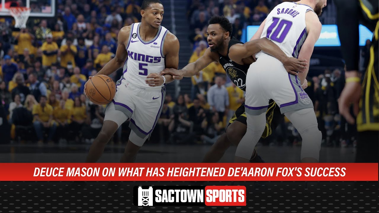 Deuce Mason on what has heightened De'Aaron Fox's success - YouTube