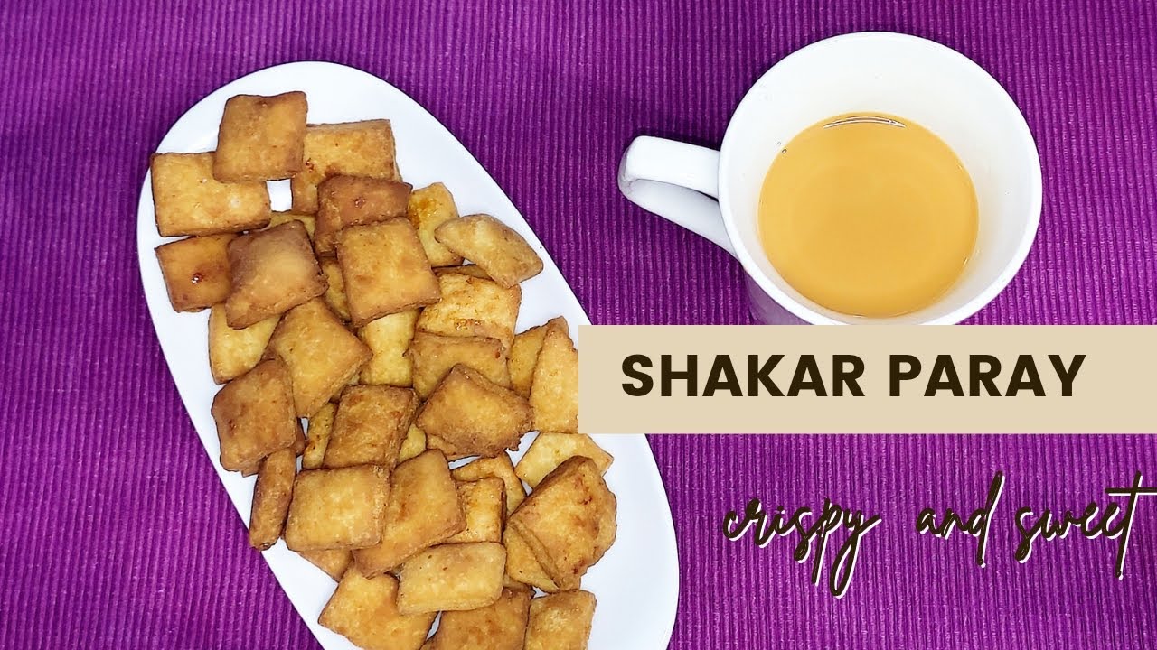 Shakar paray recipe|shakarpara|easy sweet and crispy shakar paray|home ...