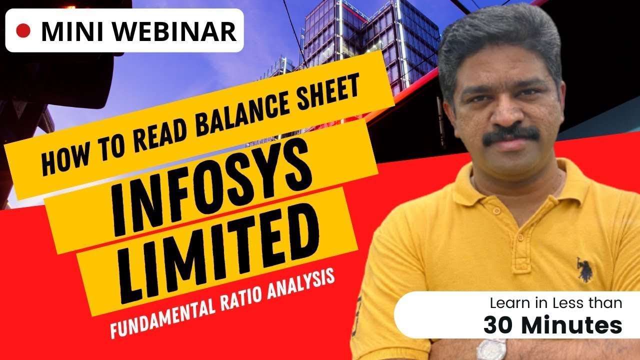 Mini Webinar | How to Read Balance Sheet | Infosys Limited | CA Raja ...